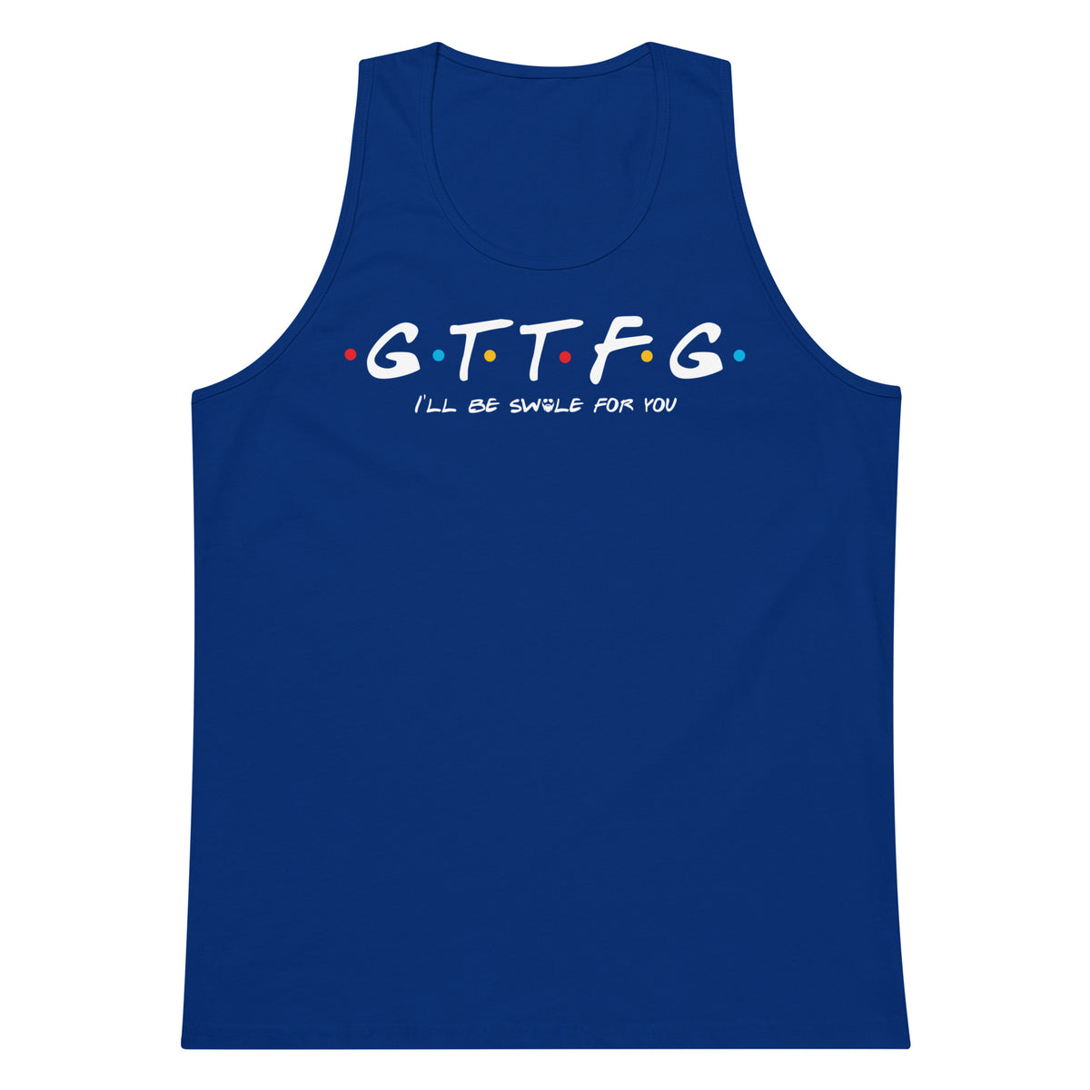 GTTFG (Friends Logo) – Papa Swolio