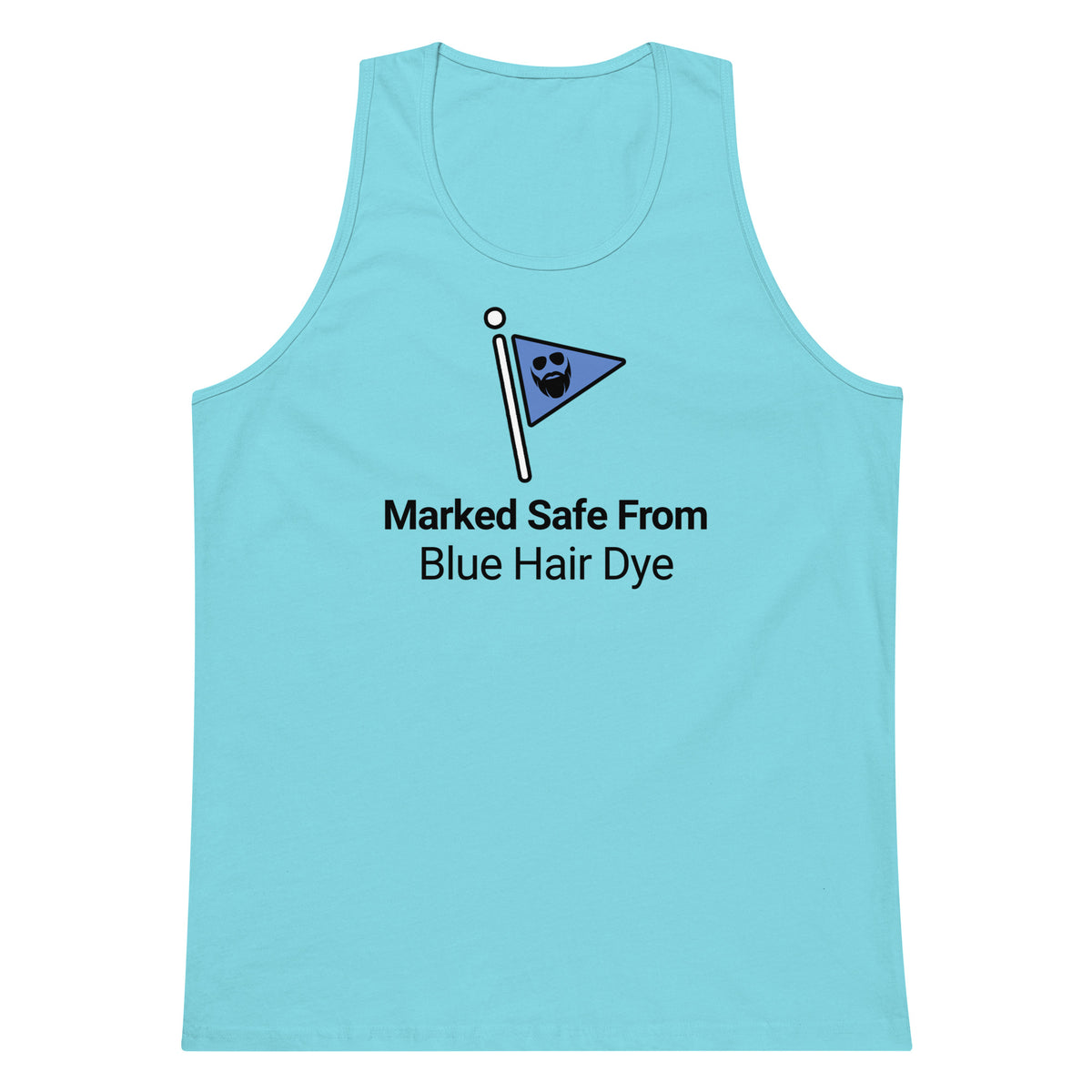 Marked Safe From Blue Hair Dye Premium Tank Top – Papa Swolio