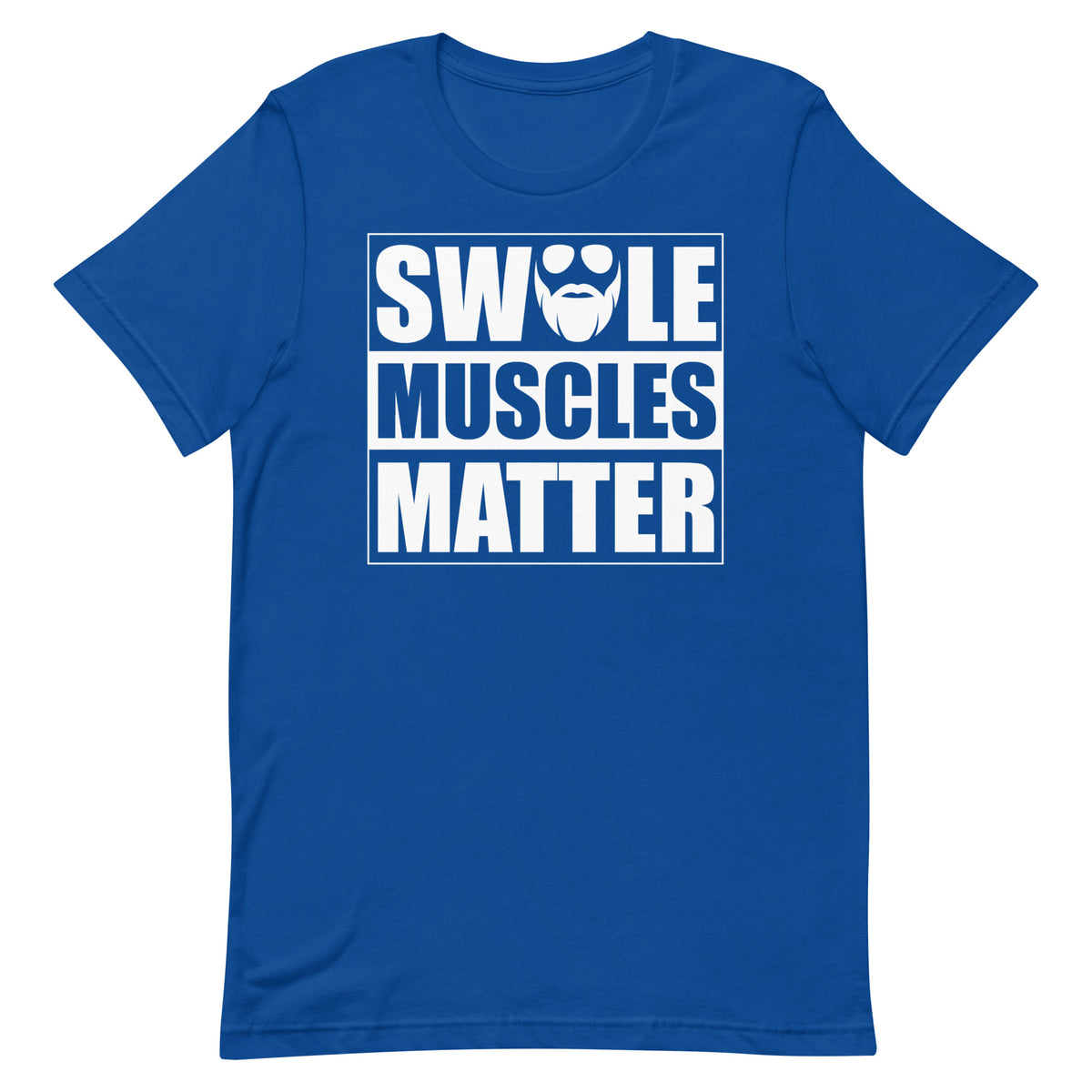 Swole Muscles Matter T-Shirt – Papa Swolio